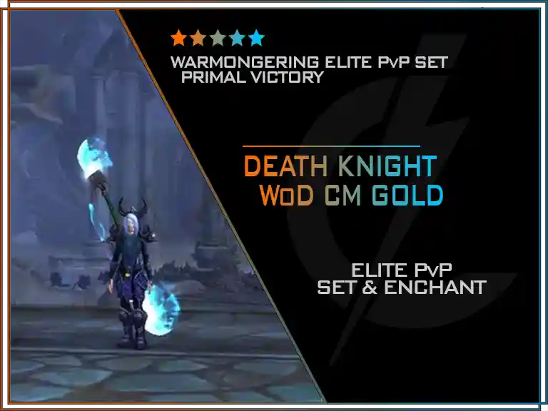 Death Knight - S3 WoD Elite PvP Tmog | WoD CM Gold [EU]